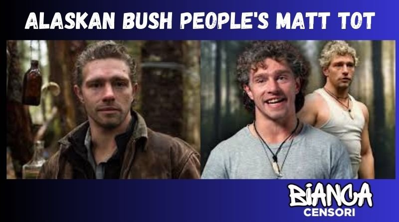 Alaskan Bush People's Matt Tot – Enthüllungen über sein Leben nach der ...
